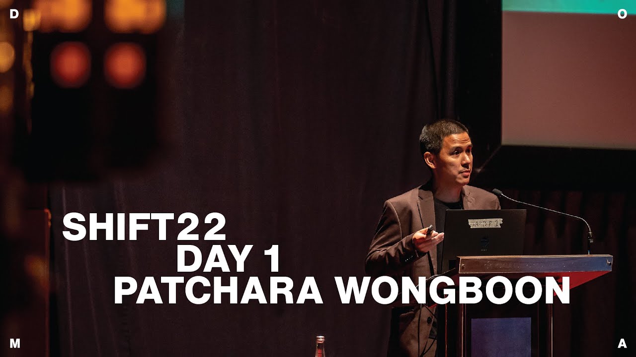 SHIFT2022 Day 1 - Patchara Wongboon, POAR - YouTube