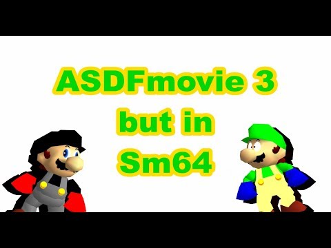 ASDFmovie 3 but its sm64
