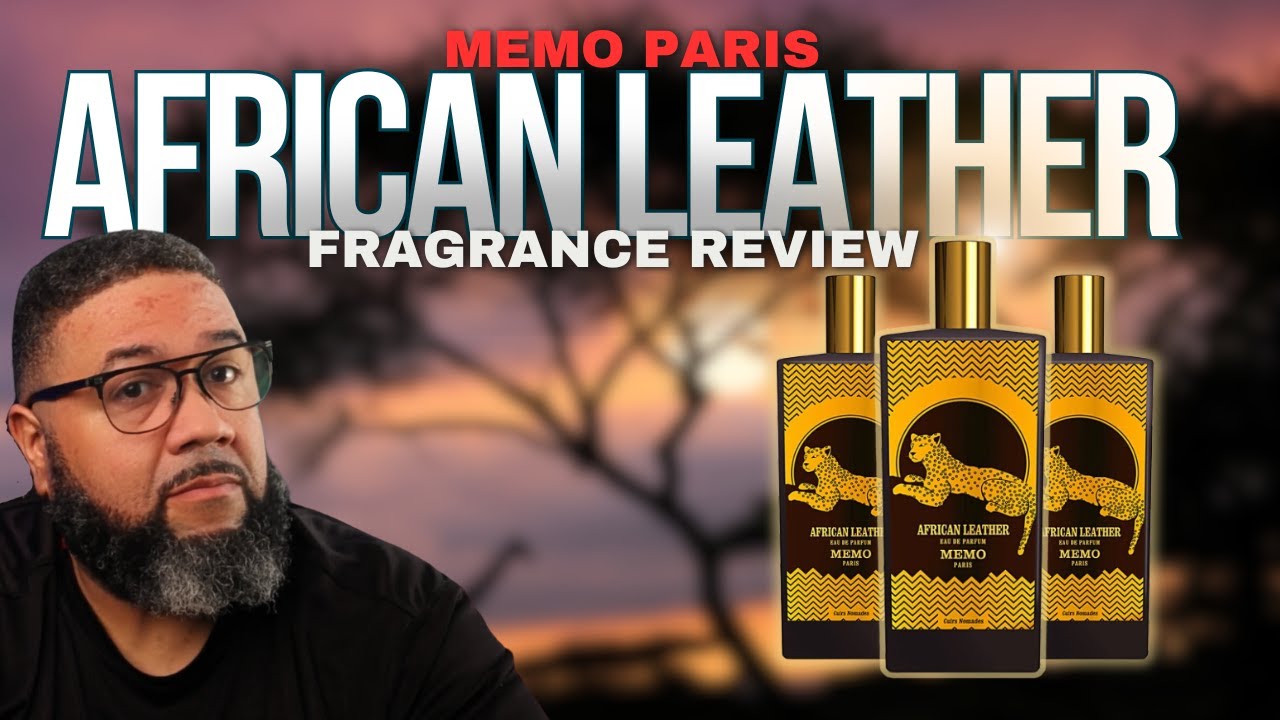 Memo Paris African Leather Review | The BEST Fragrance You've Never ...