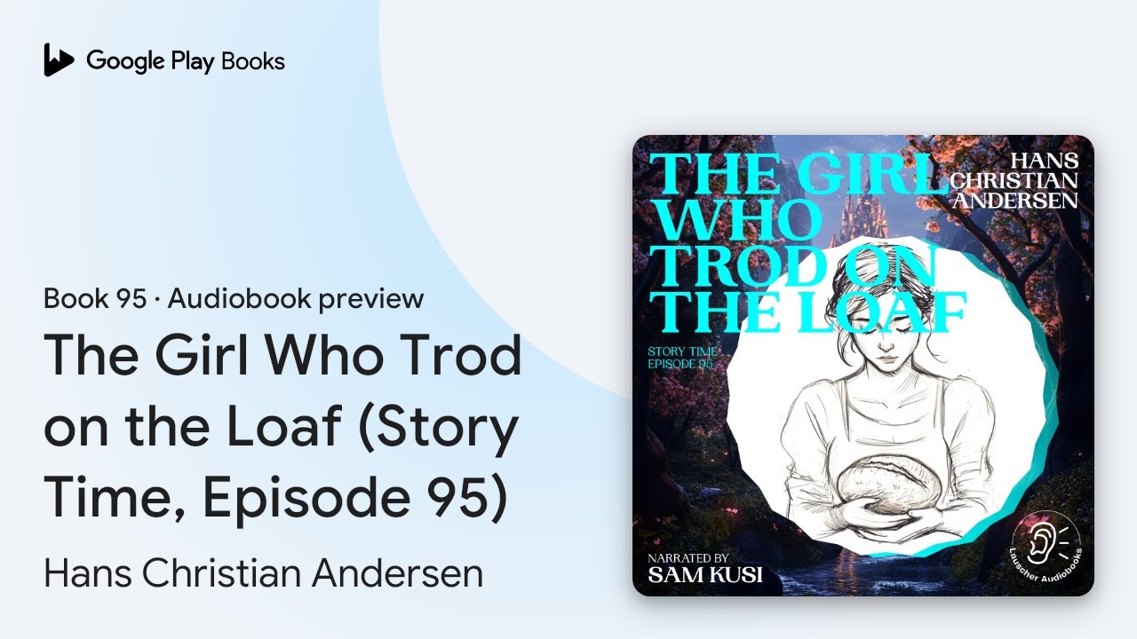 The Girl Who Trod on the Loaf (Story Time,… by Hans Christian Andersen ...