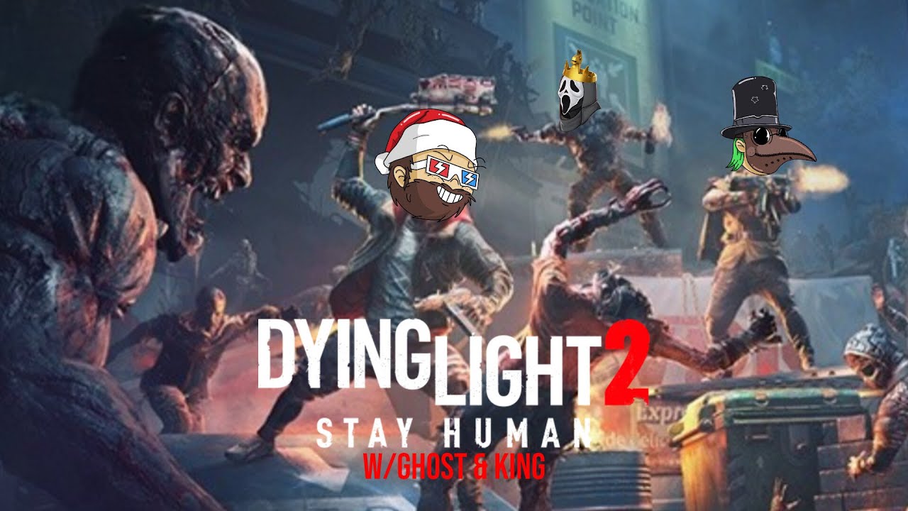 New Adventure Begins · Dying Light 2 w/Ghost & King - YouTube
