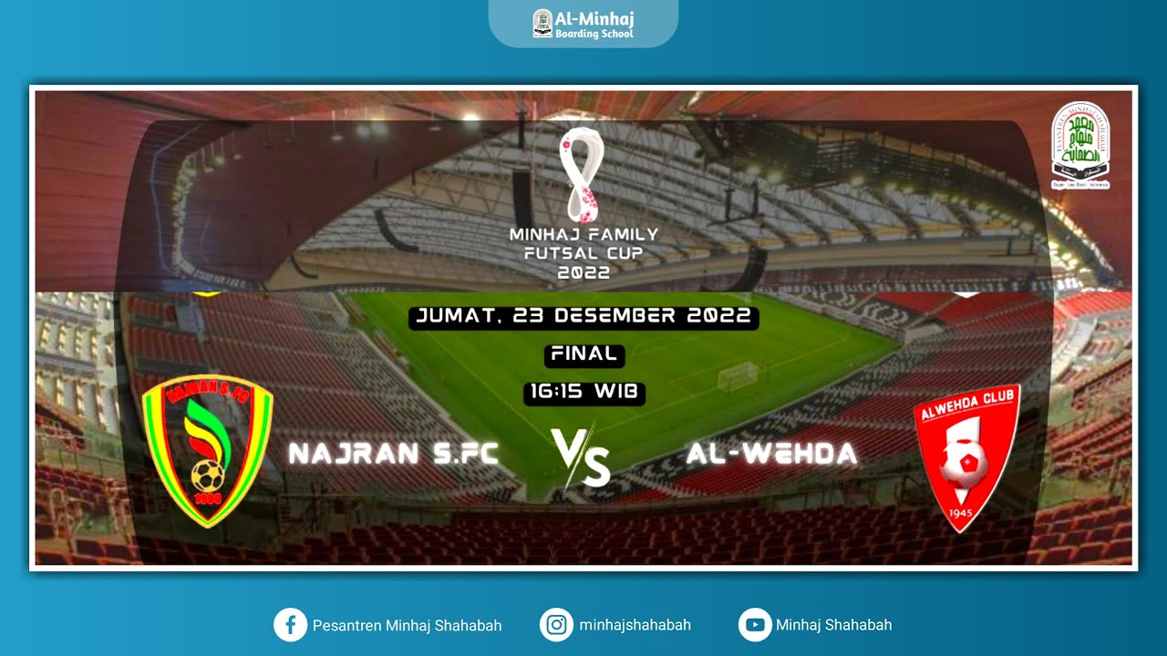 FINAL MINHAJ FAMILY FUTSAL CUP 2022 | AL - WEHDA VS NAJRAN S.FC - YouTube