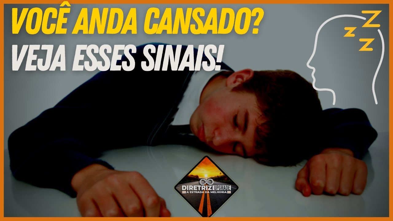 Por que me sinto tão cansado? Sinais que podem ocasionar o cansaço ...