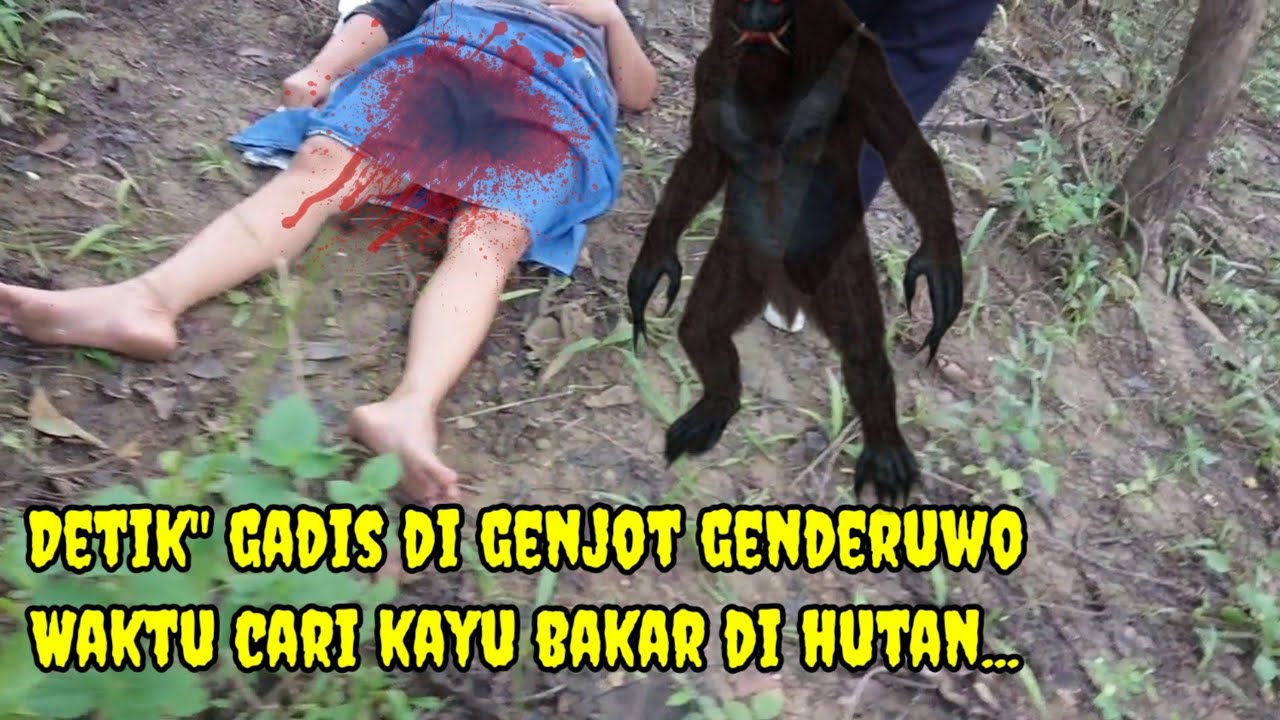 🔴 DI GENJOT GENDERUWO DI HUTAN WAKTU MENCARI KAYU BAKAR.. ‼️ - YouTube