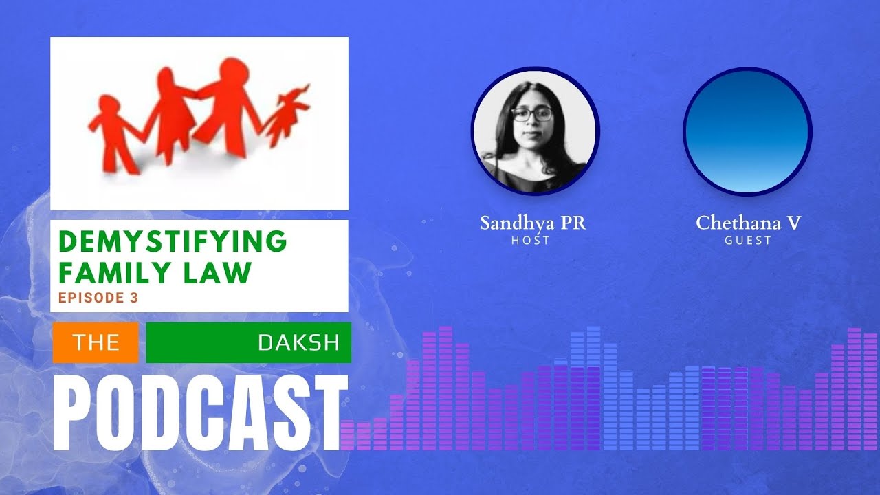 DAKSH Podcast - Demystifying Family Law | Chethana V - YouTube