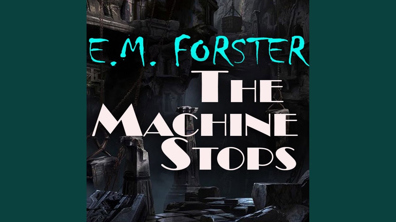 The Machine Stops.15 - The Machine Stops - YouTube