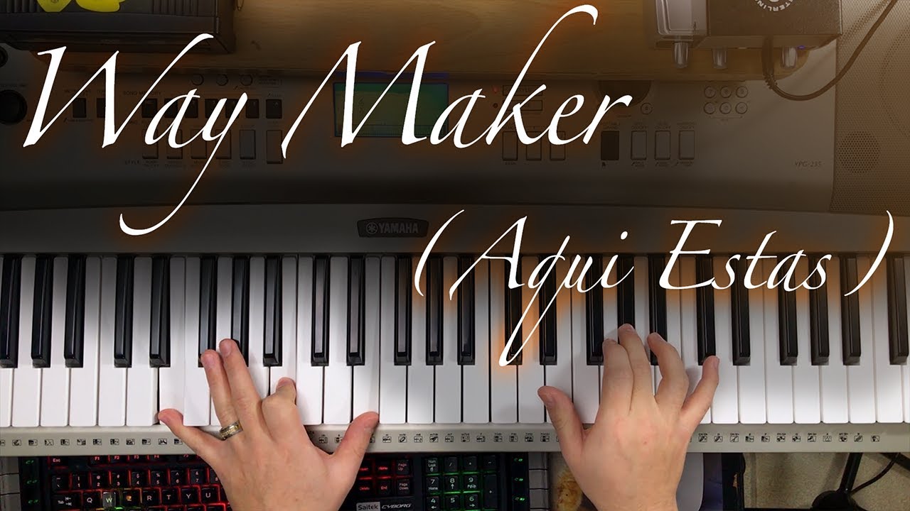 Way Maker (Aqui Estas) - Piano Tutorial - YouTube