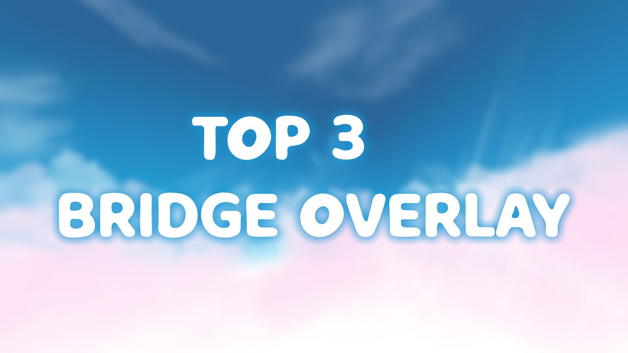 Top 3 The Bridge Overlay For Hypixel Or Any Server! - YouTube
