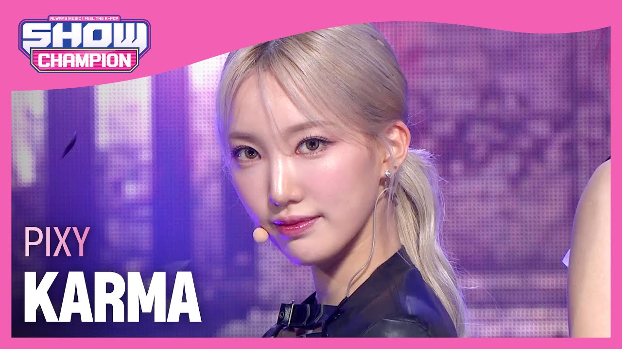 [COMEBACK] PIXY - KARMA (픽시 - 카르마) l Show Champion l EP.468 - YouTube