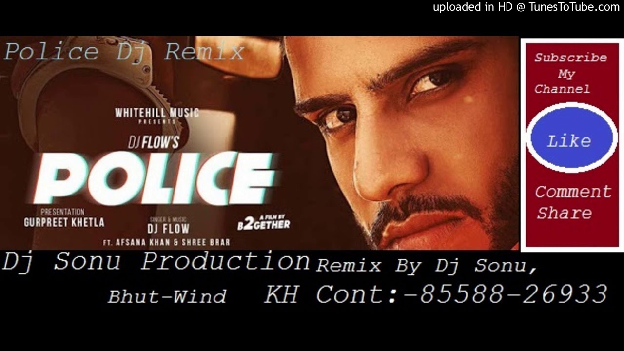 Police Full Song Dj Flow (remix By Dj Sonu)Bhut Wind,85588-26933 - YouTube