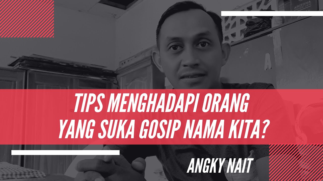 TIPS MENGHADAPI ORANG YANG SUKA GOSIP NAMA KITA - YouTube