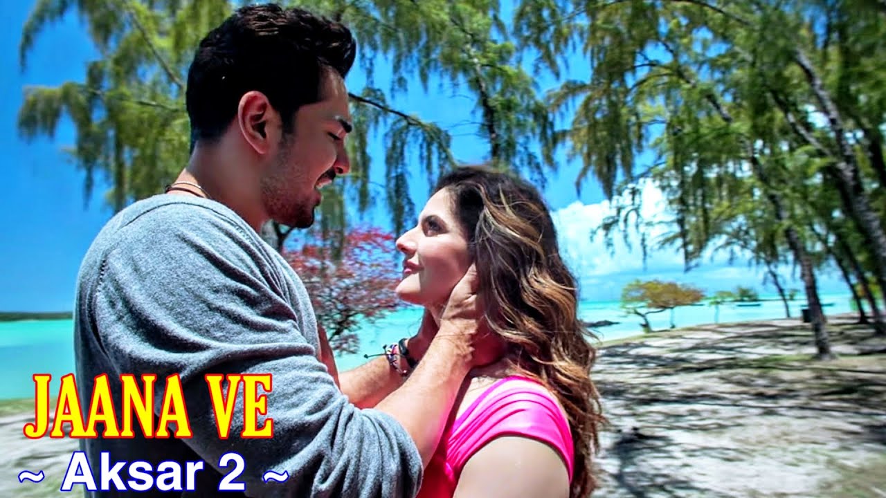 Jaana Ve Full Song : Aksar 2 | Arijit Singh | Mithoon | Abhinav Shukla ...