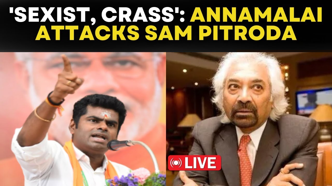 Sam Pitroda Remarks Row Live Annamalai Attacks Congress Pitorda