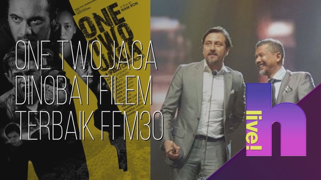 hLive!: One Two Jaga dinobat Filem Terbaik FFM30 - YouTube