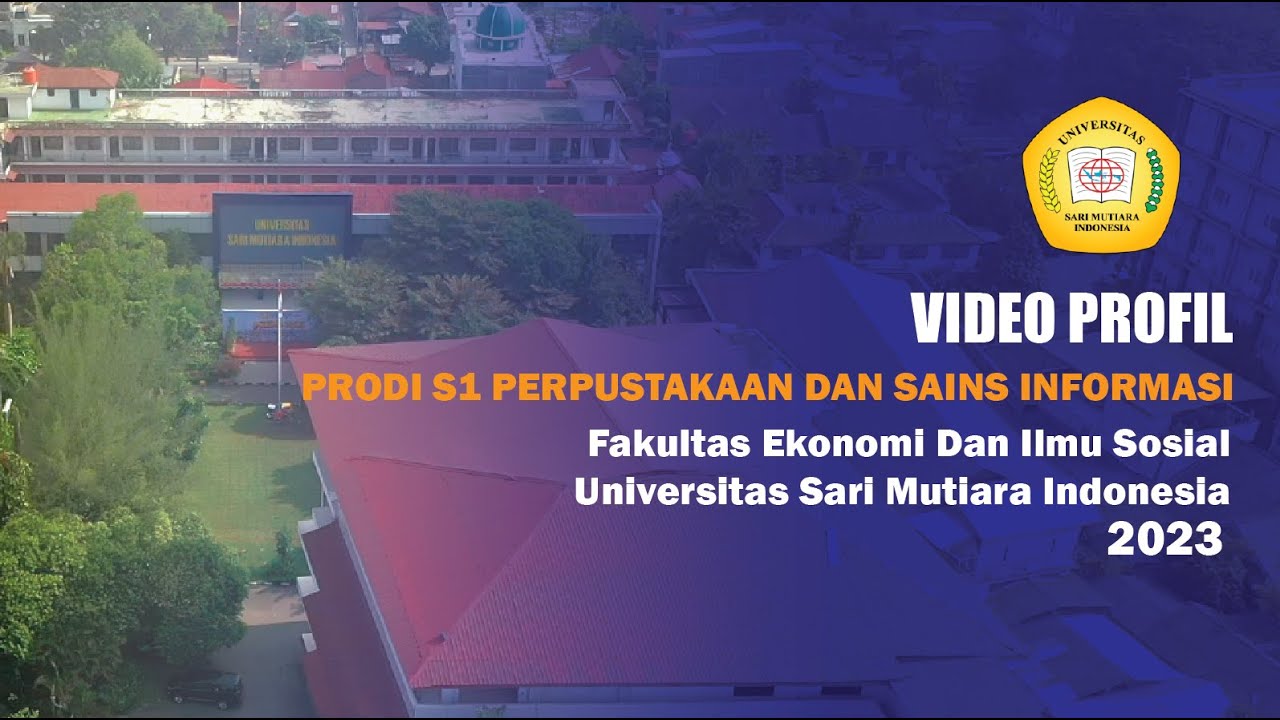 Video Profil Program Studi S1 Perpustakaan Dan Sains Informasi USM-Indonesia - YouTube