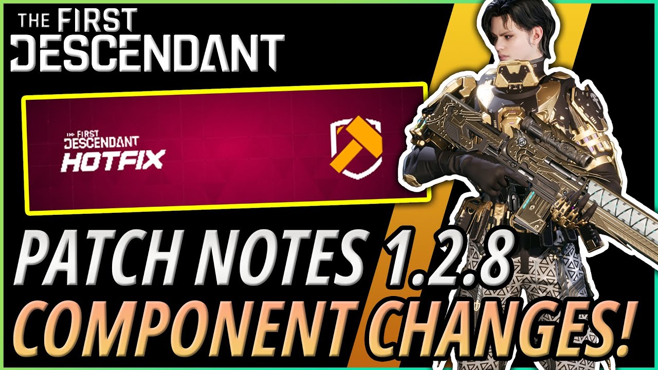 HUGE Component & Module Changes! Hotfix 1.2.8 Breakdown! | The First ...
