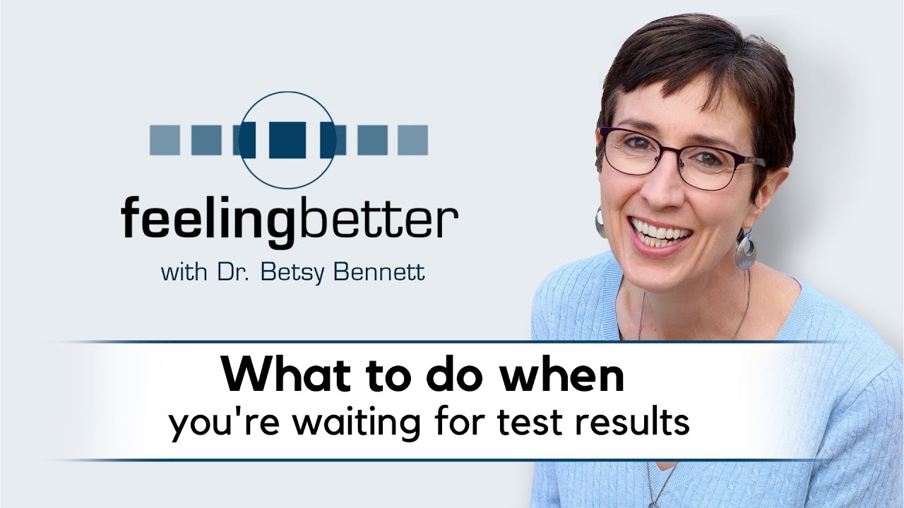 What to do when you're waiting for test results - YouTube