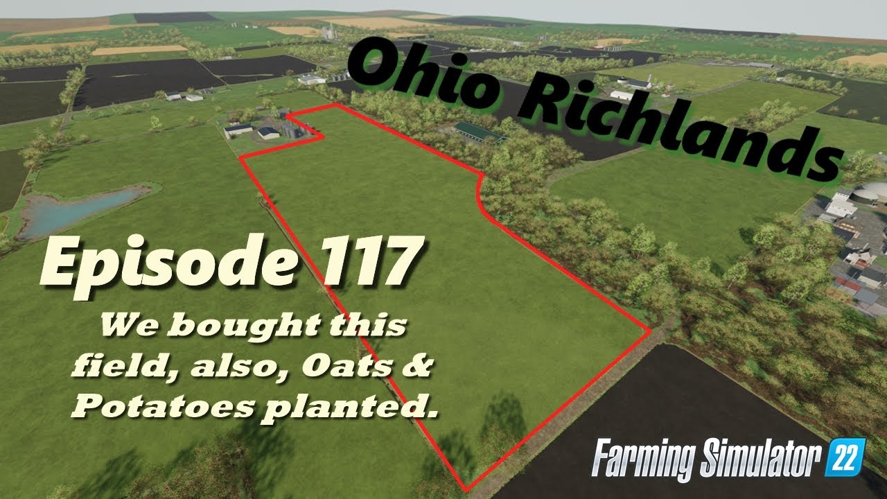 Ohio Richlands - Episode 117 ¦ Farming Simulator 22 - YouTube