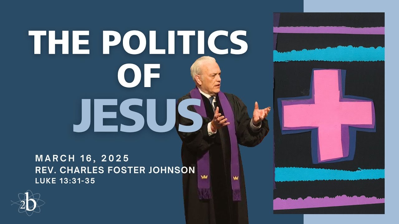 Rev. Charles Foster Johnson - The Politics of Jesus - Second Baptist ...