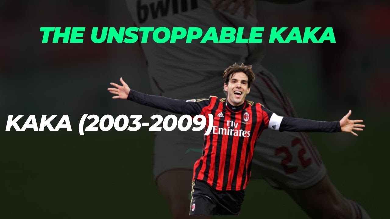THE UNSTOPPABLE KAKA ( SPEED, SKILLS AND GOLS) - YouTube