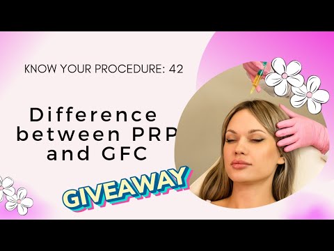 Difference between PRP and GFC.Know your procedure awareness program ...