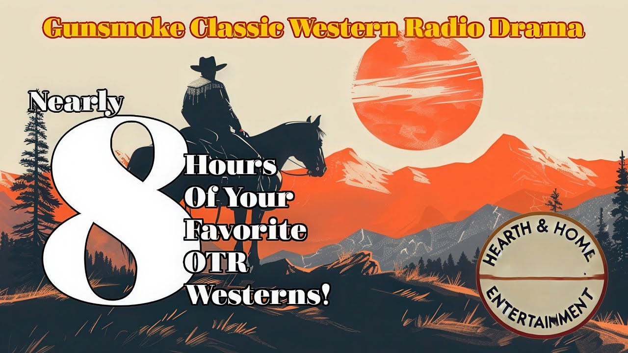 Gunsmoke OTR | 8 Hours of Classic Western Radio Drama | Hosted by Mr. H ...