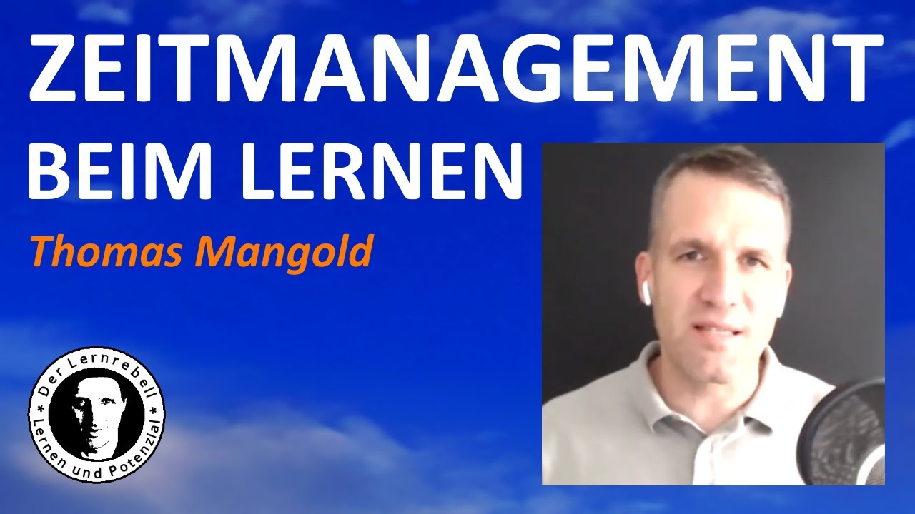 Thomas Mangold: ZEITMANAGEMENT beim Lernen | lernen & potenzial - YouTube