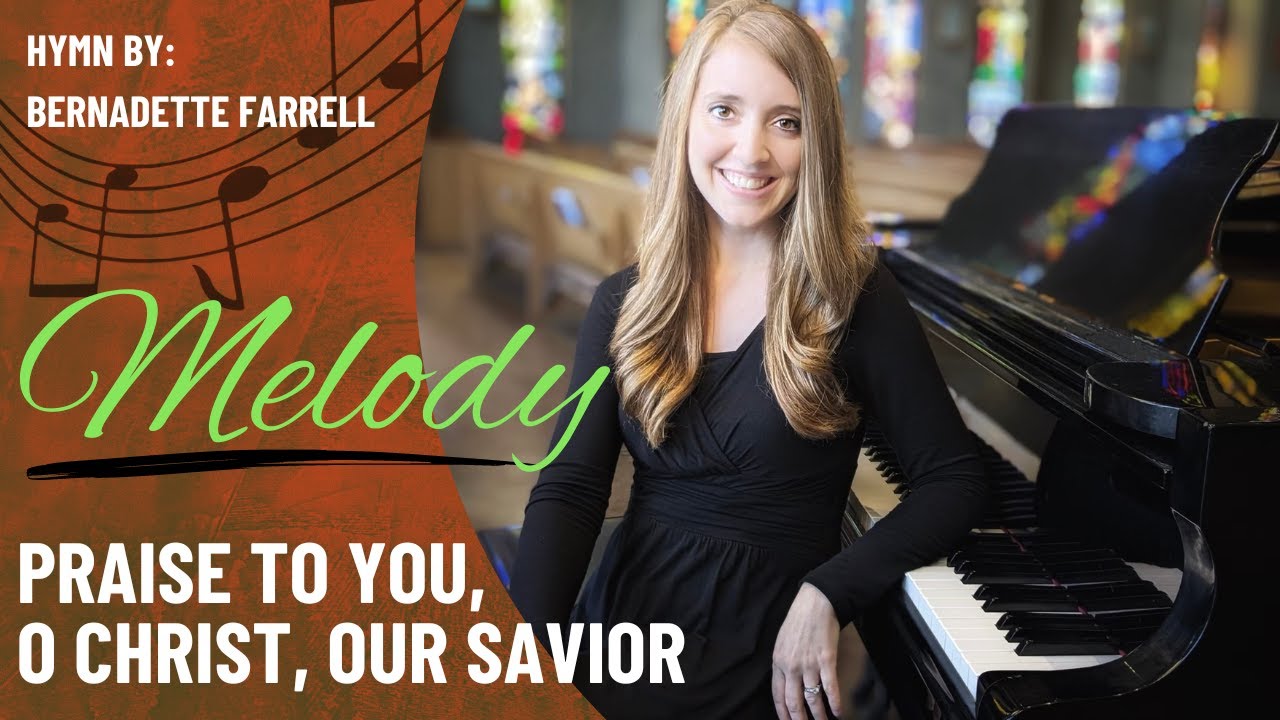Praise to You, O Christ, Our Savior (Melody) - YouTube