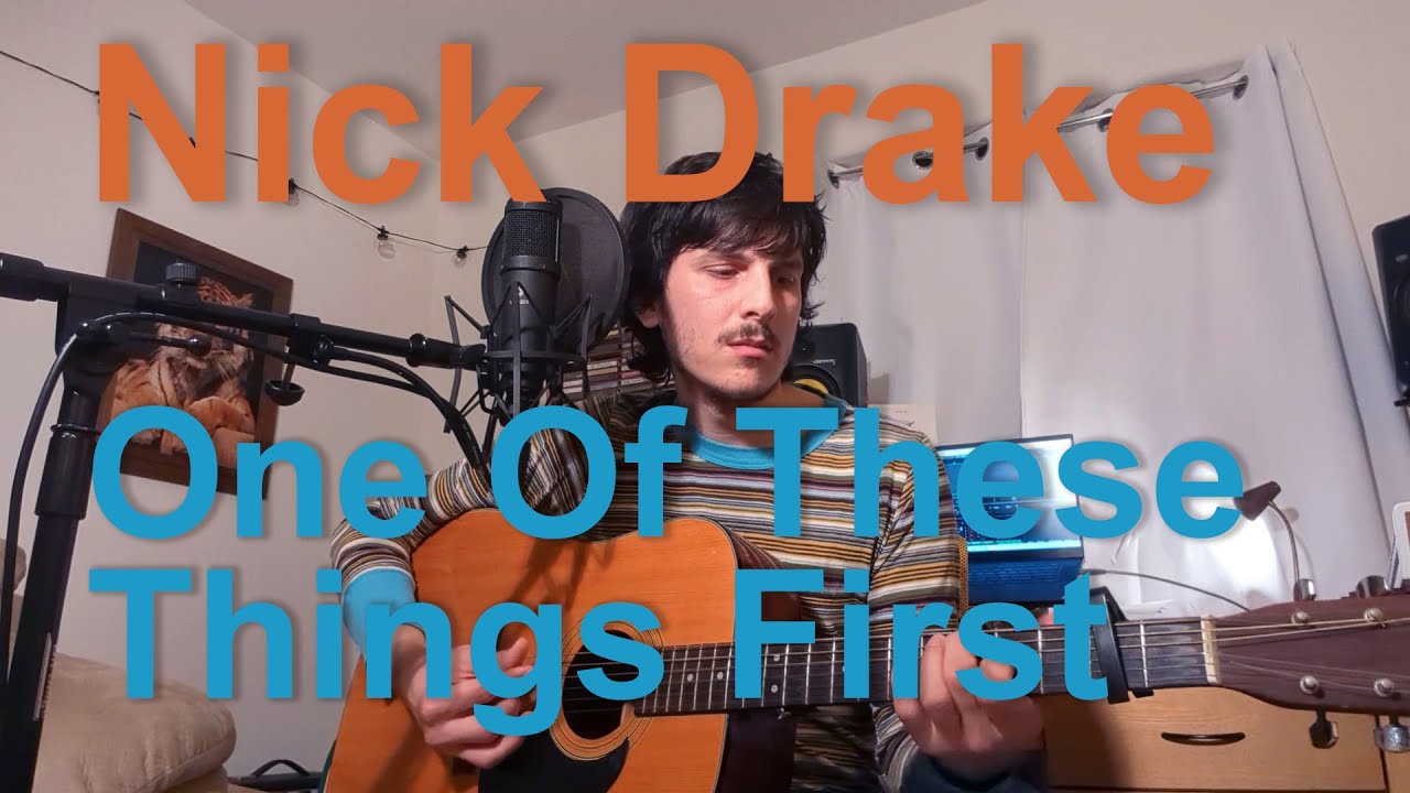 One Of These Things First - Nick Drake (cover) - YouTube