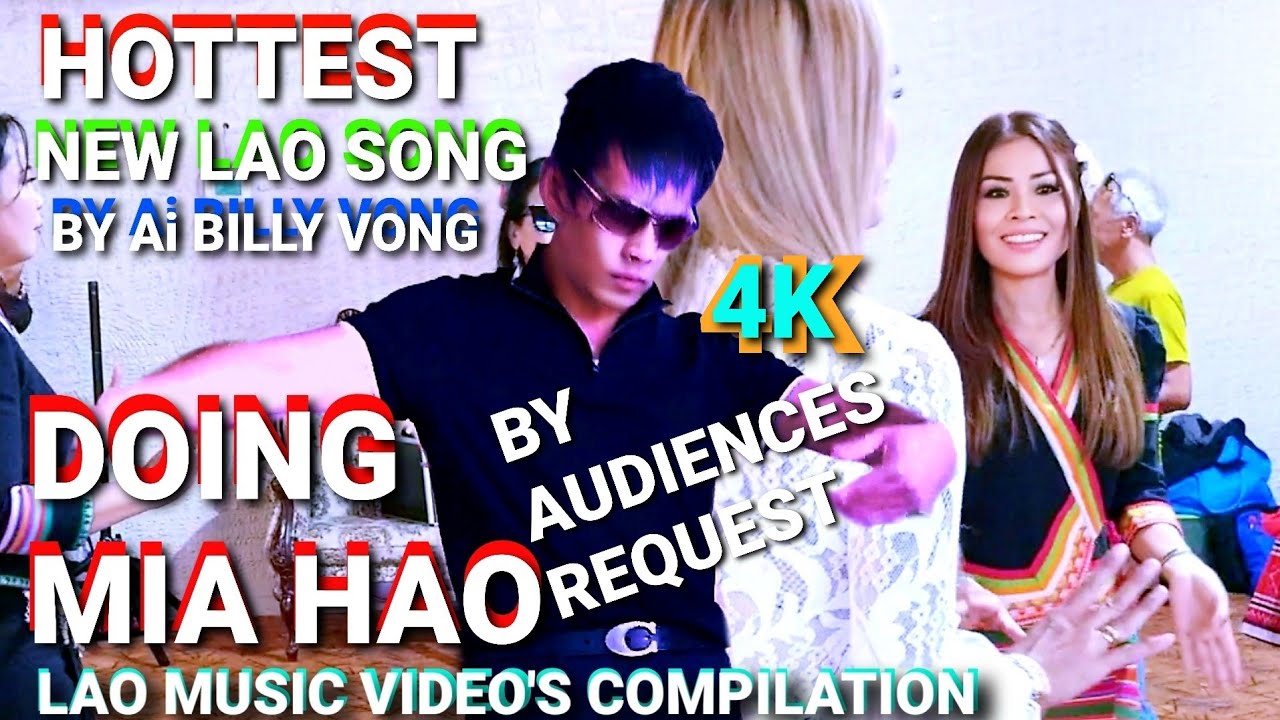 HOTTEST NEW LAO SONG Ai Billy Vong BY (AUDIENCE REQUEST) DOING MIA HAO ...
