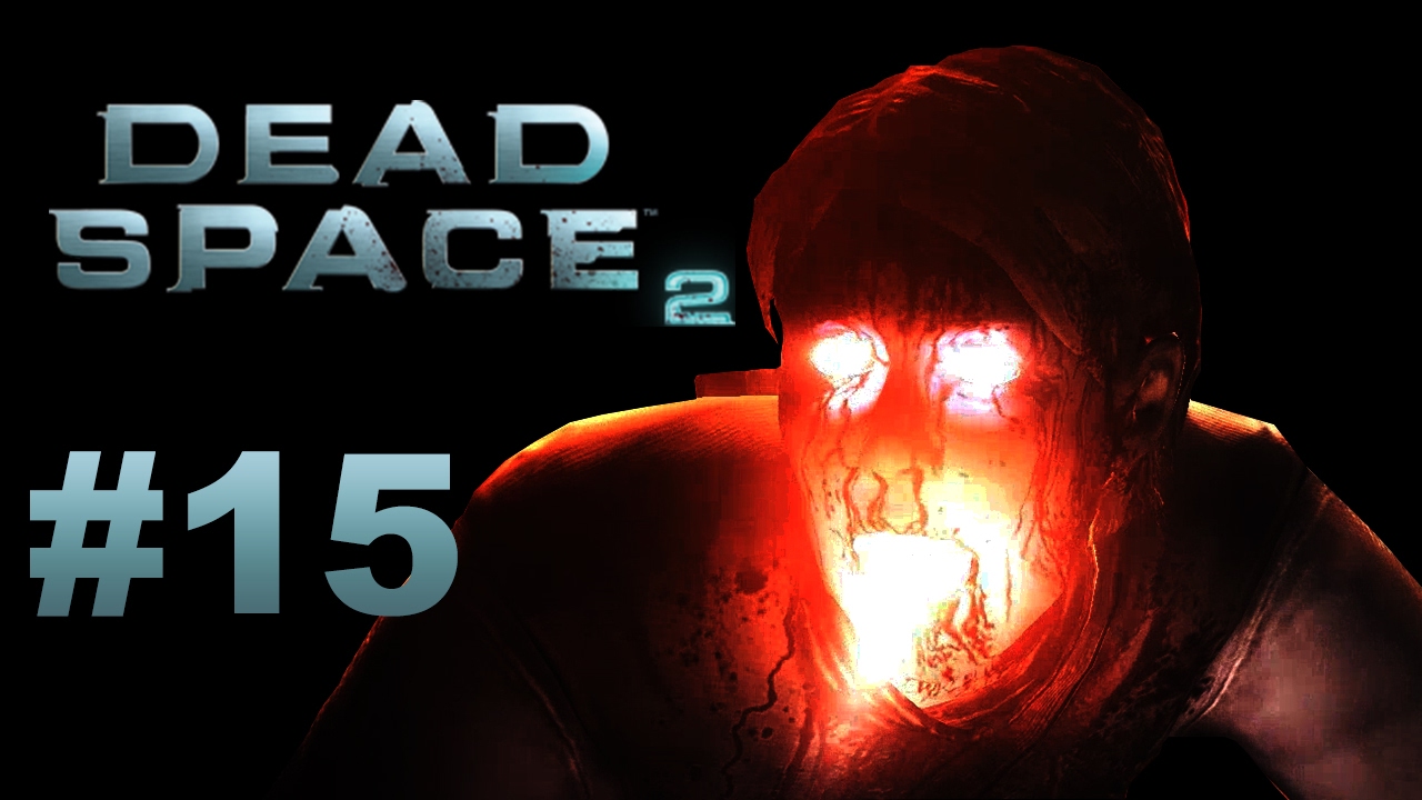 DEAD SPACE 2 - ZEALOT GAMEPLAY - EP#15 | CHAPTER 11: Nolan Stross - YouTube