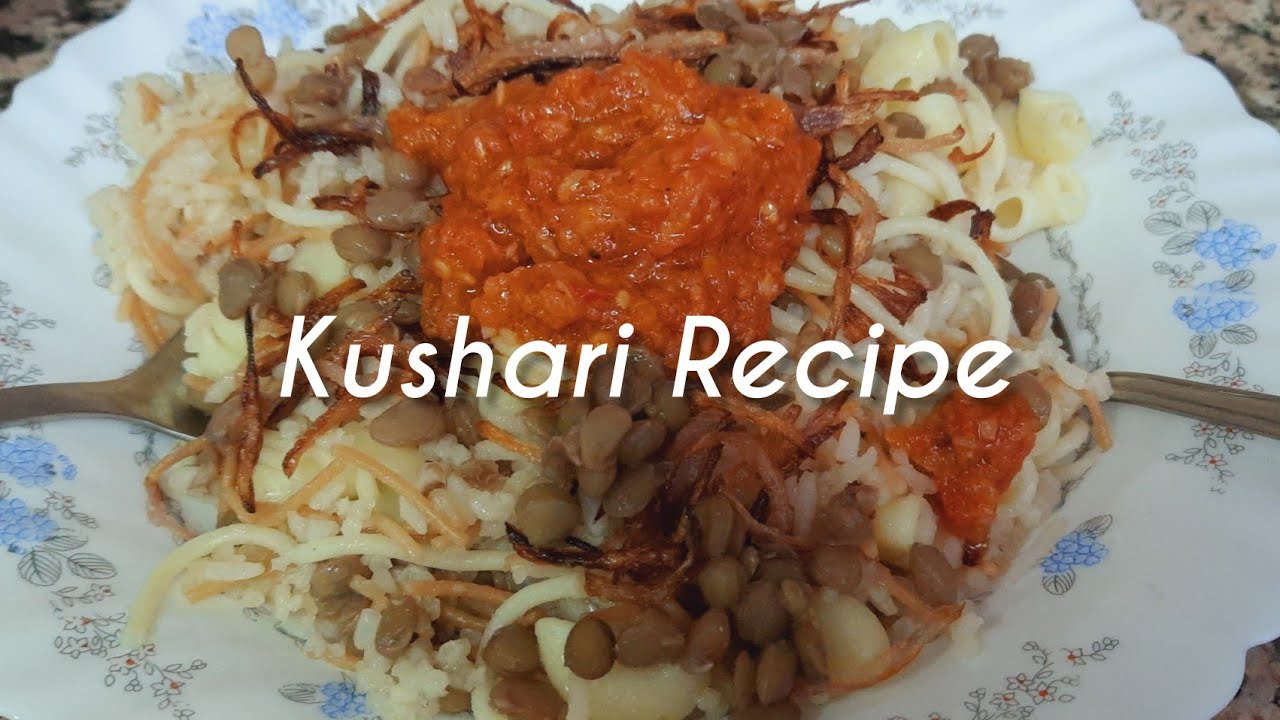 HOW TO MAKE KOSHARI/EGYPTIAN KUSHARY RECIPE||MARS GAMBOA - YouTube