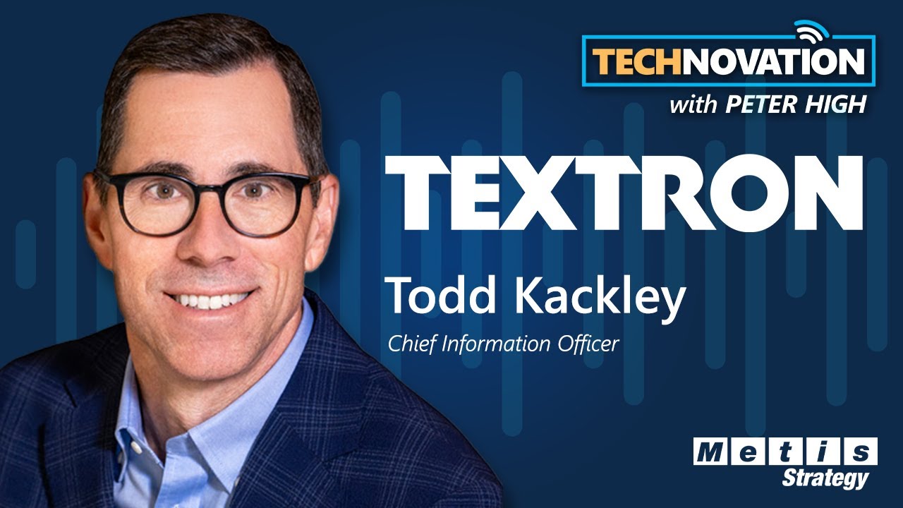 Textron CIO on Connectivity & Alignment Across Customers, Products ...