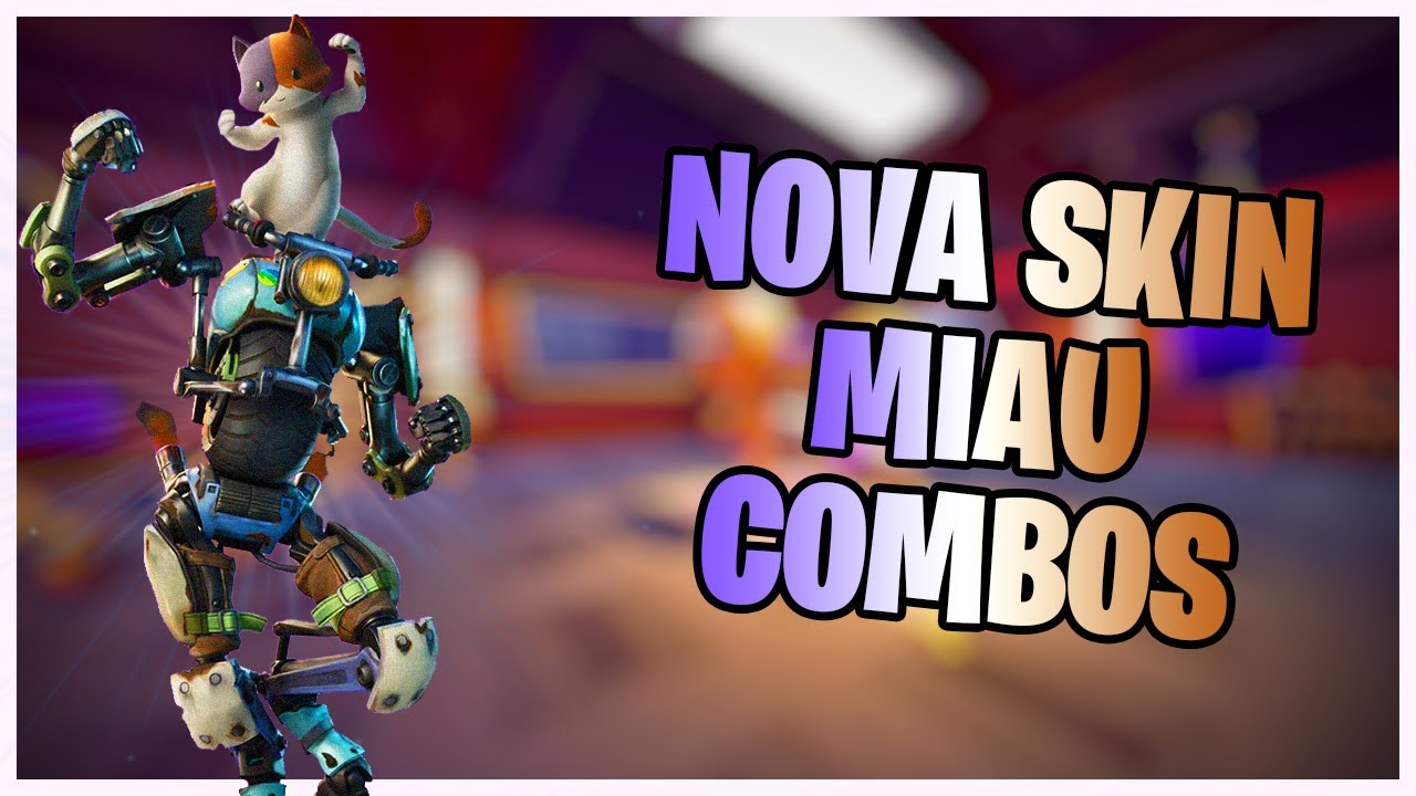 MOSTRANDO A *NOVA SKIN* MIAU & COMBOS | FORTNITE - YouTube
