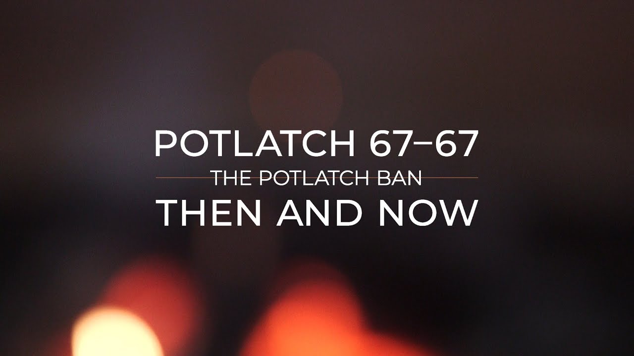 Potlatch 67 67: Our Ancestors Potlatched In Secret - YouTube