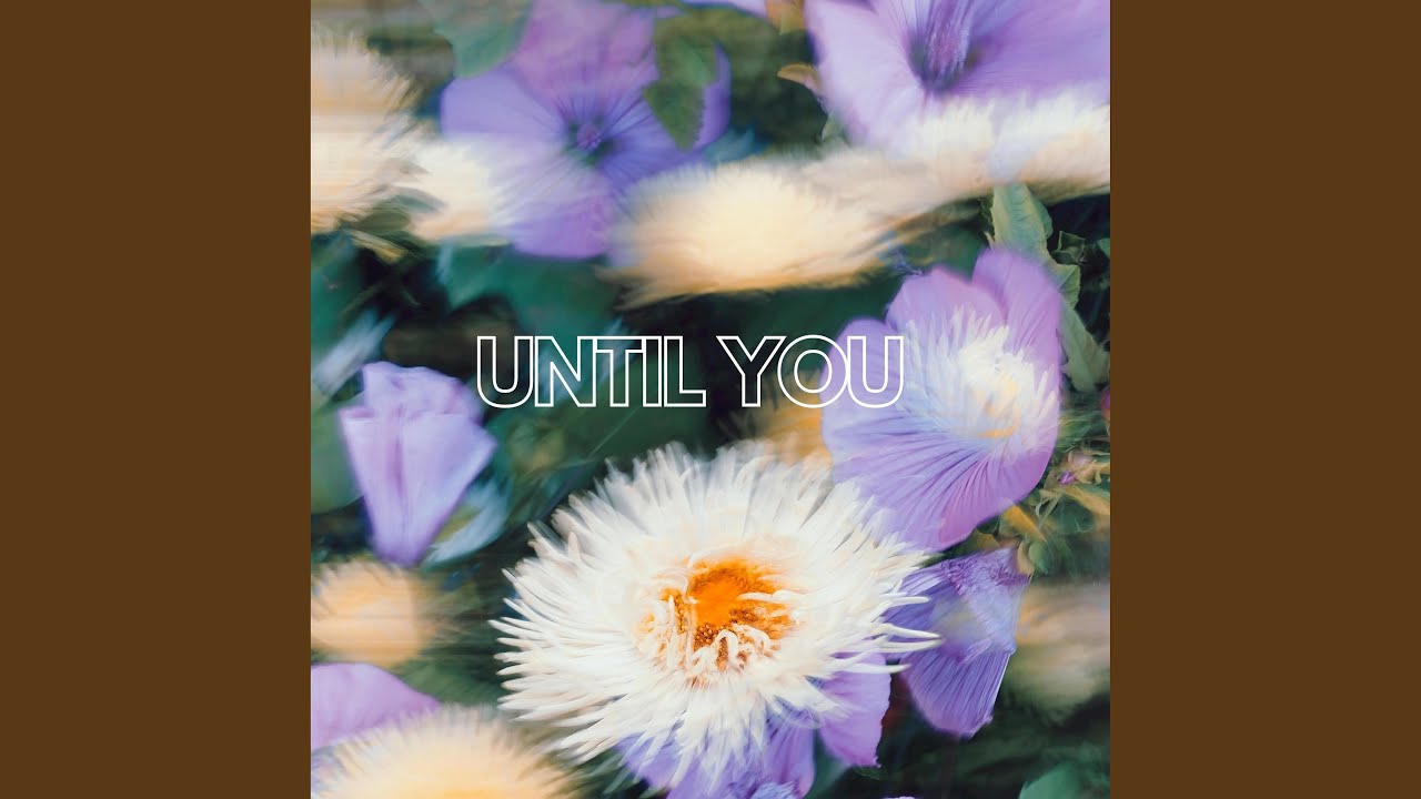Until You - YouTube