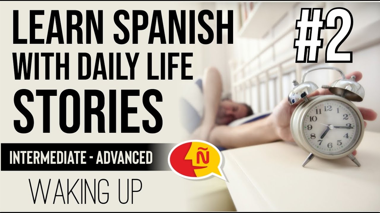 Spanish Stories For Beginners 2 Waking Up YouTube spanish-stories-for-beginners-2-waking-up-youtube