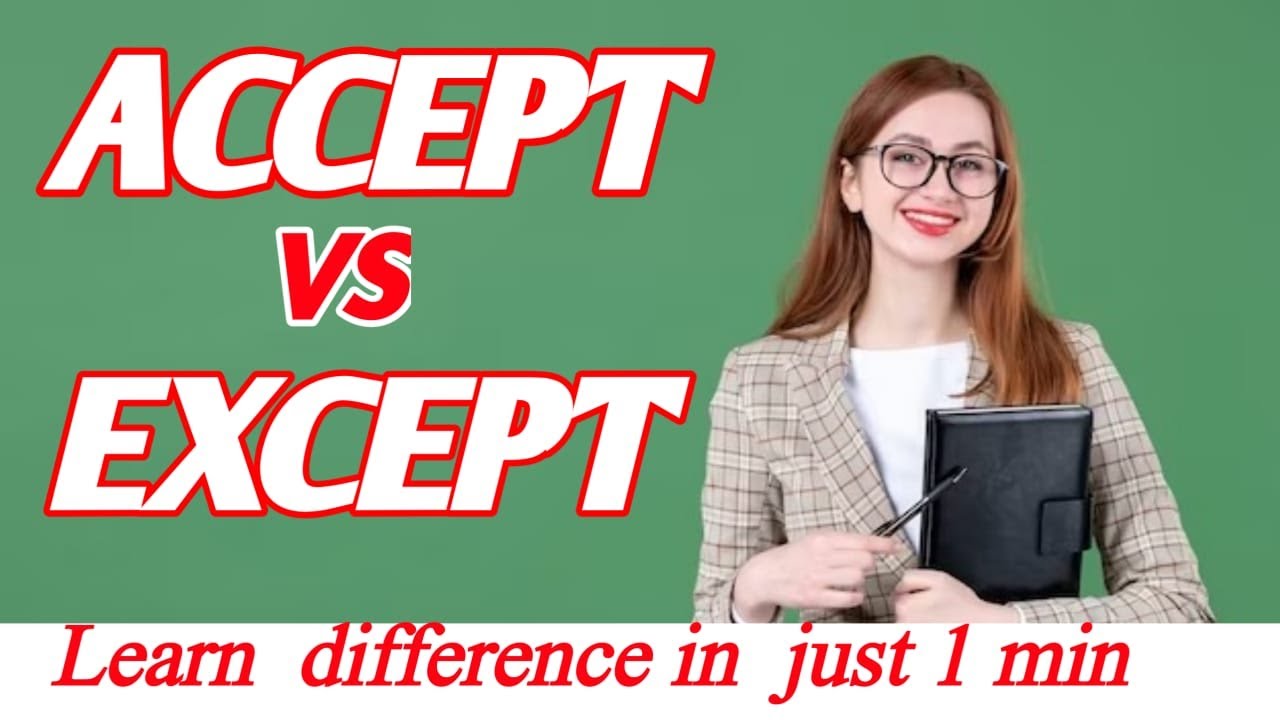 ACCEPT VS EXCEPT |HOMOPHONE SERIES | HOMOPHONE 2 - YouTube