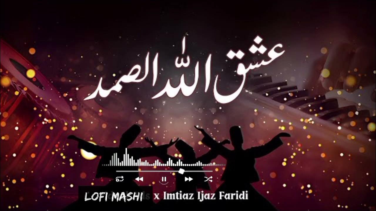 ishq allah hu samad | Tiktok Viral Qawali | Ishq Allah Ho Samad Yani ...