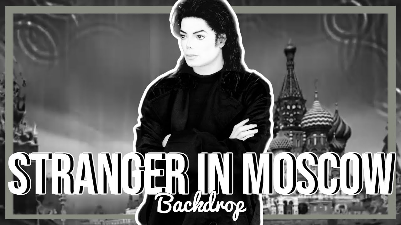 Michael Jackson Stranger In Moscow Backdrop - YouTube