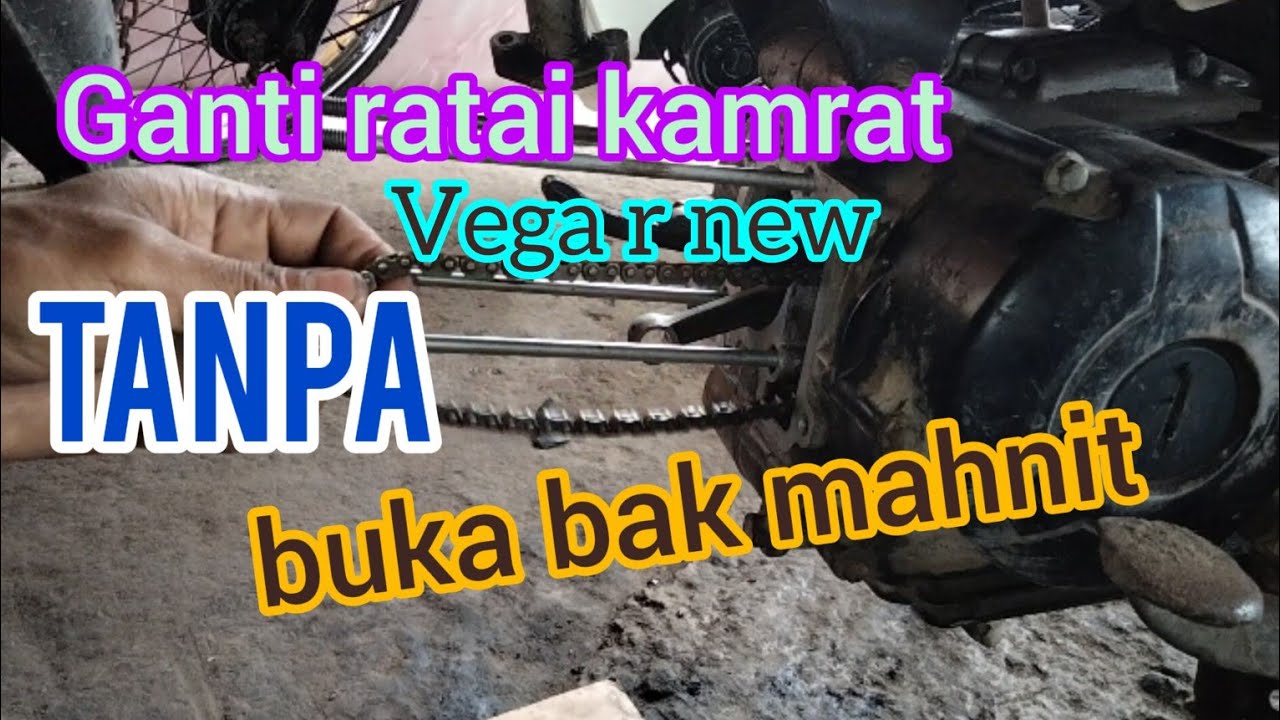 cara mengganti rantai kamrat vega r new / jupiter z tanpa buka bak ...