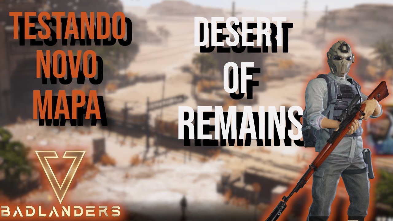 BADLANDERS TESTANDO NOVO MAPA DESERT OF REMAINS ZONING - YouTube