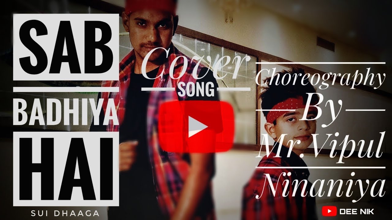 Sab Badhiya Hai | Sui Dhaaga - Made In India | Choreography By - Mr ...