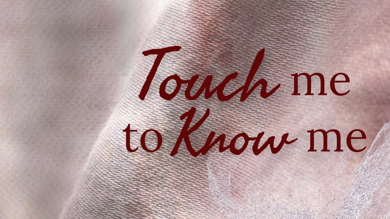 Touch Me to Know Me - YouTube