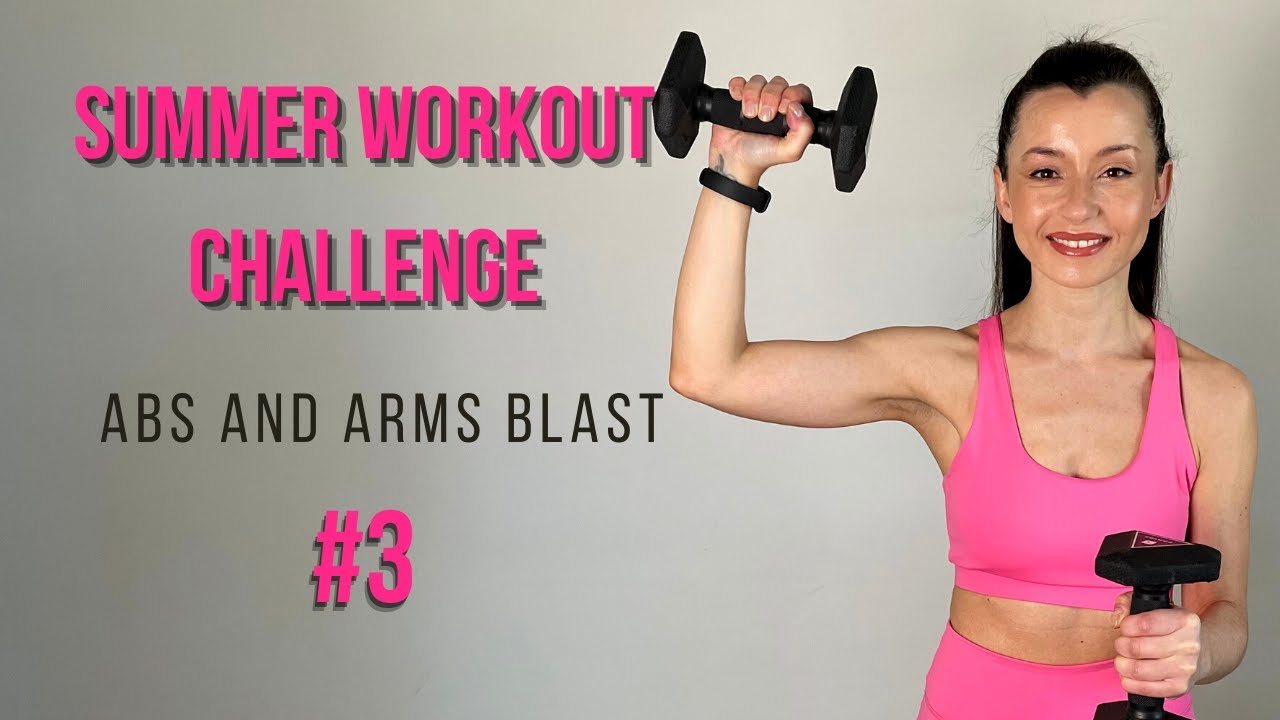 Summer Workout Challenge : Day 3 - 5 Exercises to Sculpt Abs & Arms ...