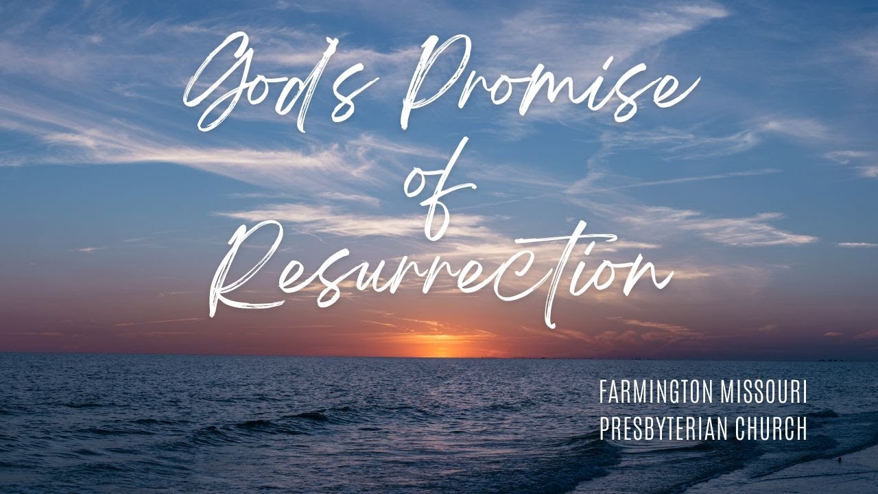 God's Promise of Resurrection - YouTube