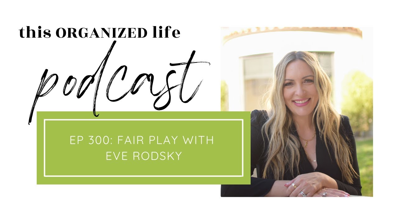 Ep 300: Fair Play with Eve Rodsky - YouTube