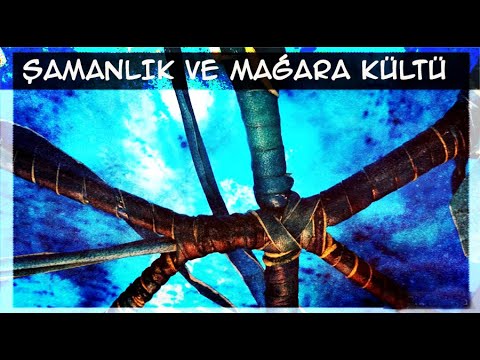 Mağara Kültü ve Şamanizm