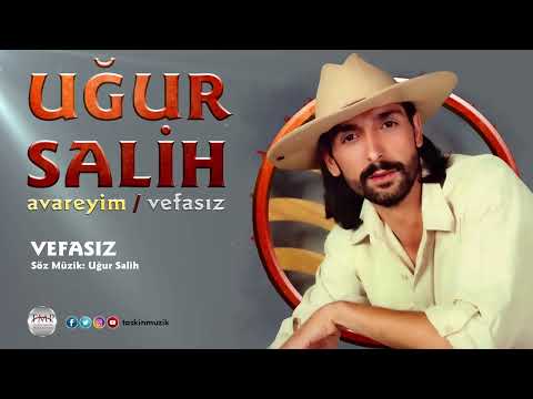 Uğur Salih  /  Vefasız