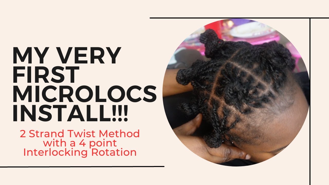 My Very First Microlocs Install | 2 Strand Twist Method | Interlocking ...